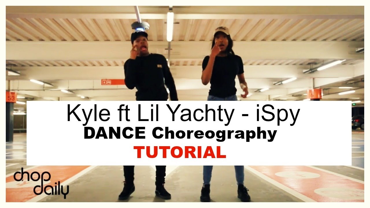 Kyle ft Lil Yachty - iSpy Dance Challenge | Dance Tutorial ...