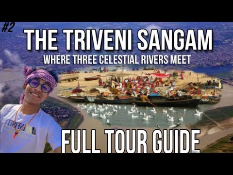 TRIVENI SANGA where Three RIVERS MEET 😱 Full Tour Guide my me🤩 @mr ...