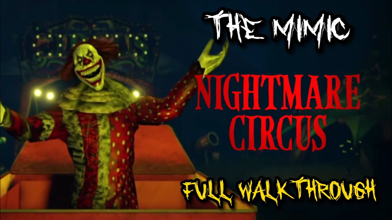 Roblox | The Mimic | Nightmare Circus (Normal) | Solo (Full Walkthrough ...