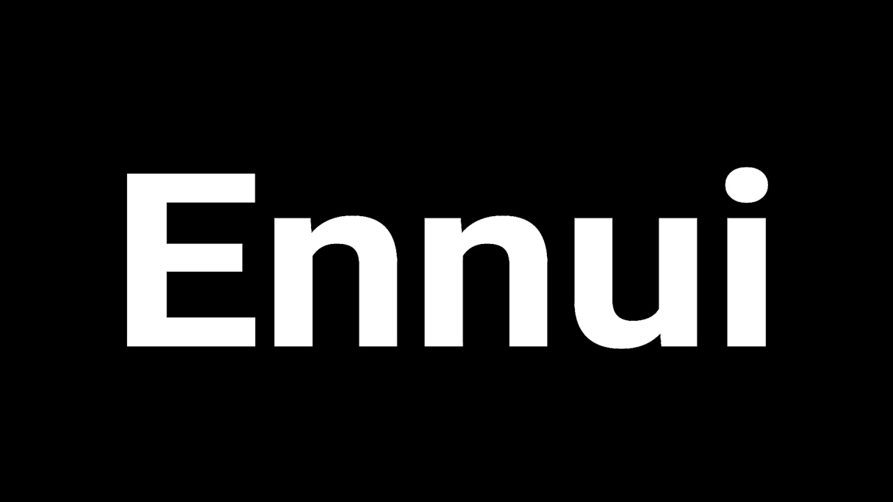 How to pronounce the word Ennui - YouTube