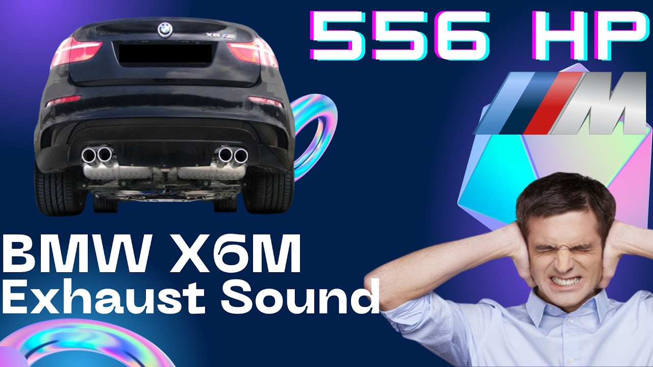 BMW X6M E70/E71 Exhaust Soundtrack (V8, 4.4 L, 556 HP) - YouTube