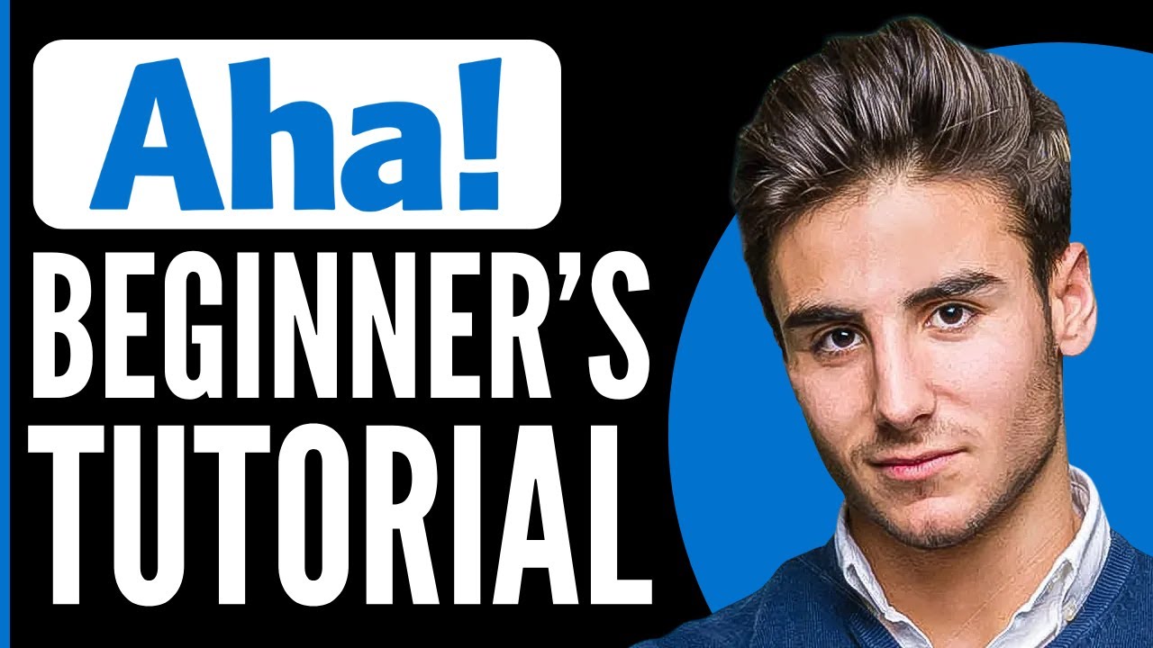 Aha! Tutorial for Beginners | How to Use Aha! Roadmap Software 2025 ...