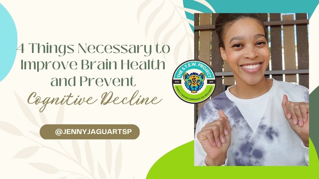 4 Things Needed to Improve Brain Health and Prevent Cognitive Decline ...