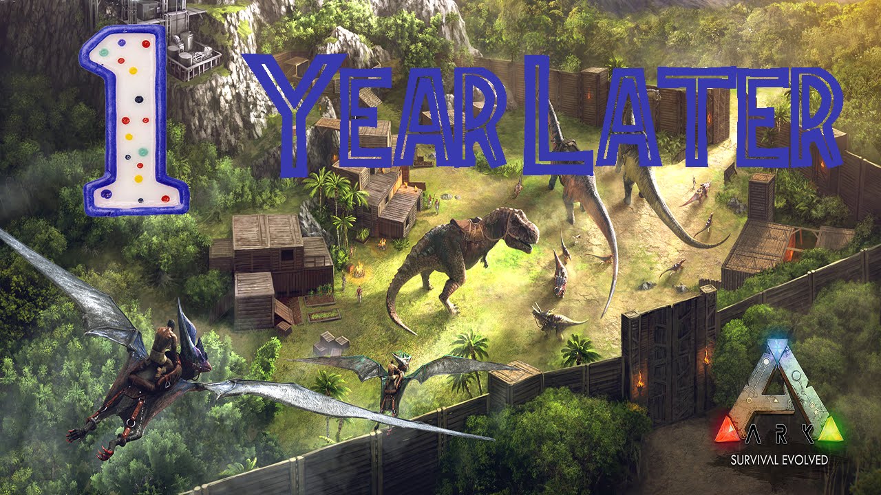 ARK: Survival Evolved - One Year Later - YouTube