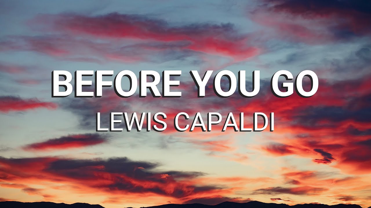 Lewis Capaldi - Before You Go (Lyrics) - YouTube