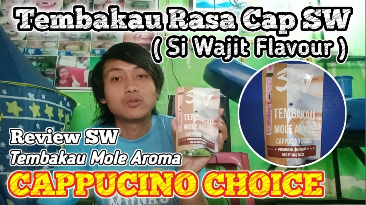 REVIEW Tembakau SW Rasa CAPPUCINO CHOICE | SW Tembakau Mole Aroma ...