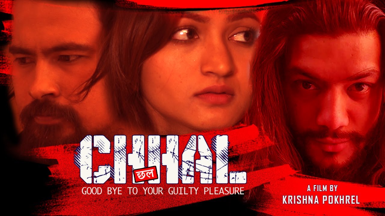 Nepali Film || CHHAL || Good Bye To Your Guilty Pleasure - YouTube