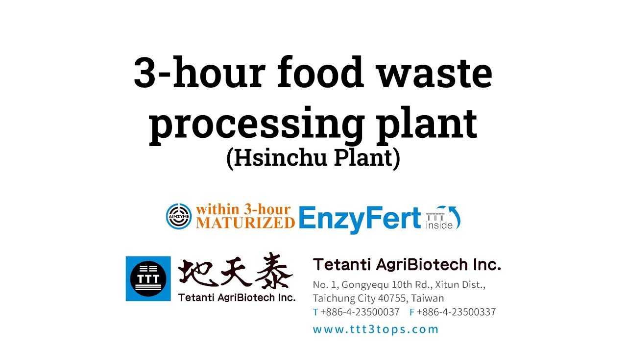 3-hour food waste processing plant (Hsinchu Plant). bioreactor ...