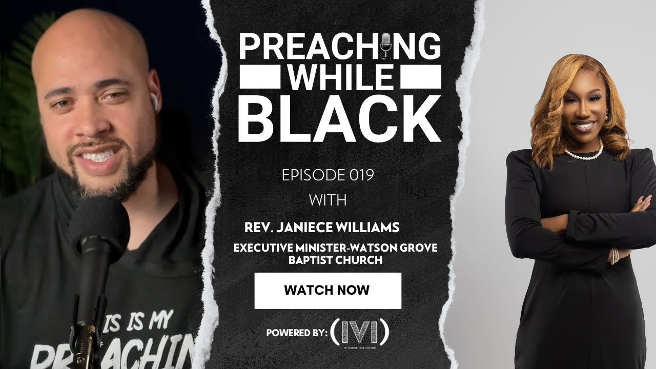 Preaching While Black Podcast Episode 019 With Rev. Janiece Williams ...