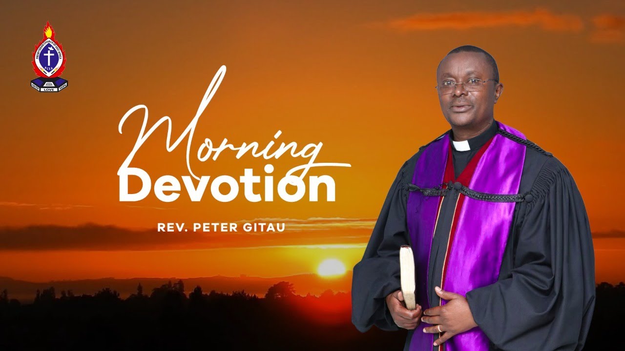 THURSDAY MORNING DEVOTION LED BY REV PETER GITAU - YouTube