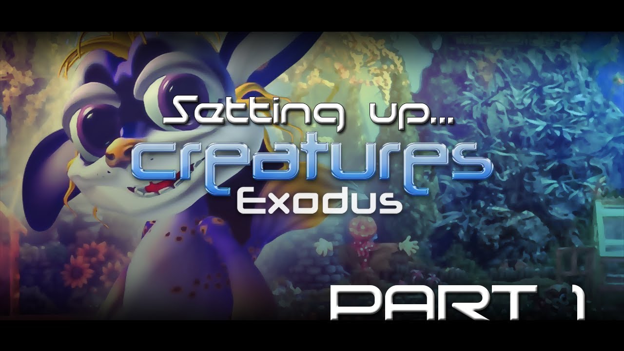 SETTING UP CREATURES 3 / DOCKING STATION ( EXODUS ) | Offline Mode ...