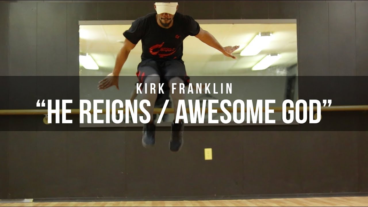 Kirk Franklin - He Reigns / Awesome God | Jimmie Miller Freestyle Dance ...