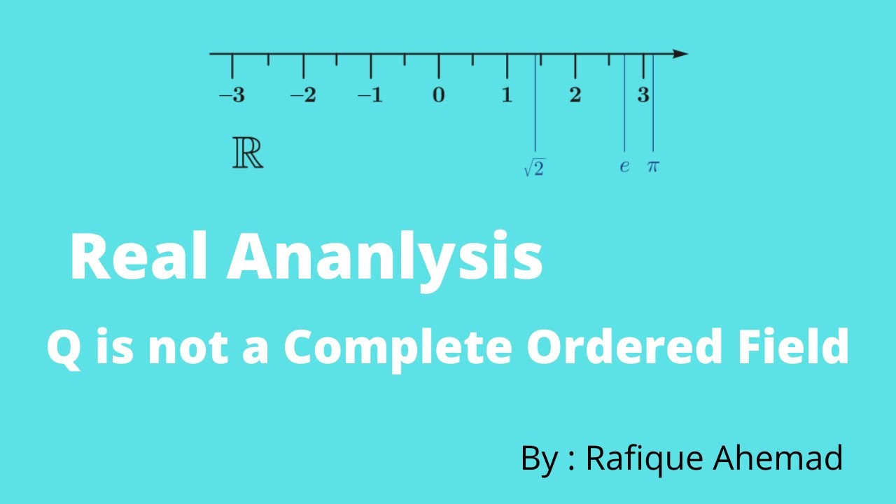 Real Analysis - Lecture 7(b) To prove that Q is not complete - YouTube
