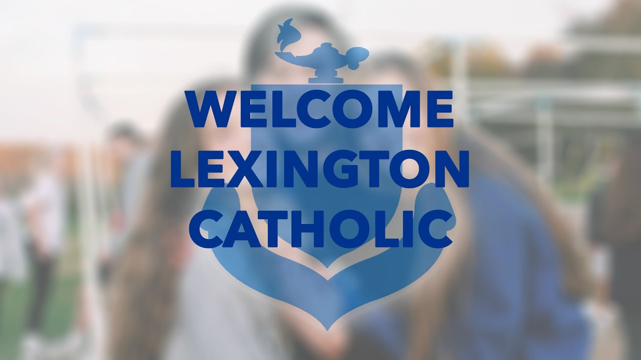 Welcome Lexington Catholic - YouTube
