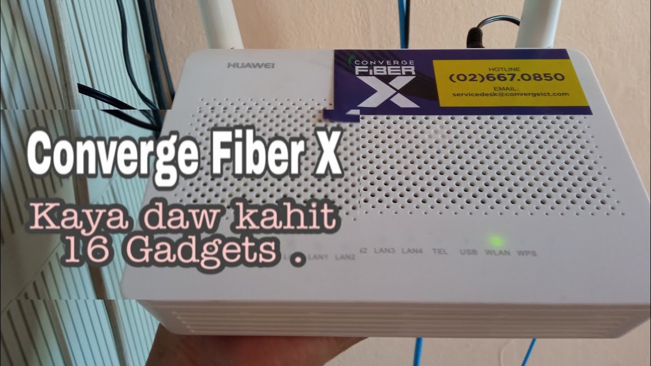INSTALLATION CONVERGE FIBER X KAYA KAHIT 16 GADGETS ANG NAKA CONNECT ...