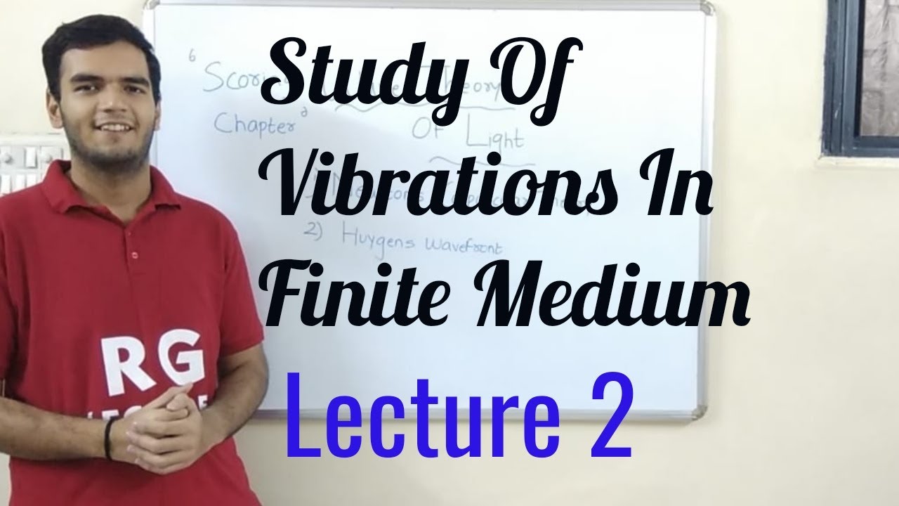 Study Of Vibrations In Finite Medium , Stationery Waves Class 11-12 # ...