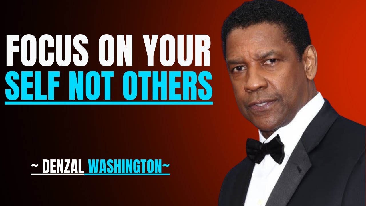 FOCUS ON YOURSELF NOT OTHERS || MOTIVATIONAL SPEECH || Denzal ...