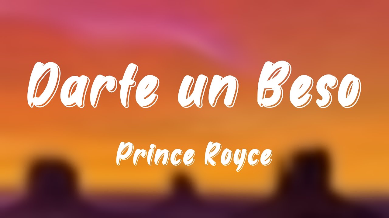 Darte un Beso - Prince Royce [Letra] - YouTube