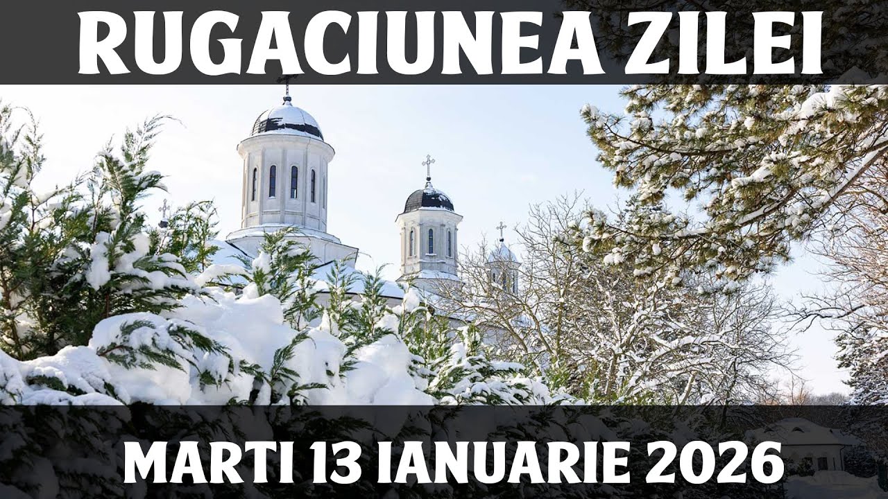 RUGACIUNEA ZILEI DE MARTI 13 IANUARIE 2026 - YouTube