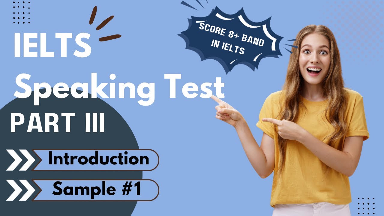 IELTS Speaking Test Part 3 | Introduction And Sample Conversation ...