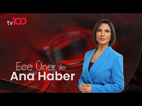 Ece Üner ile tv100 Ana Haber