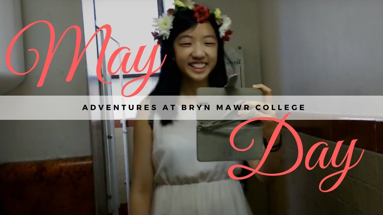 May Day 2017 at Bryn Mawr College - YouTube