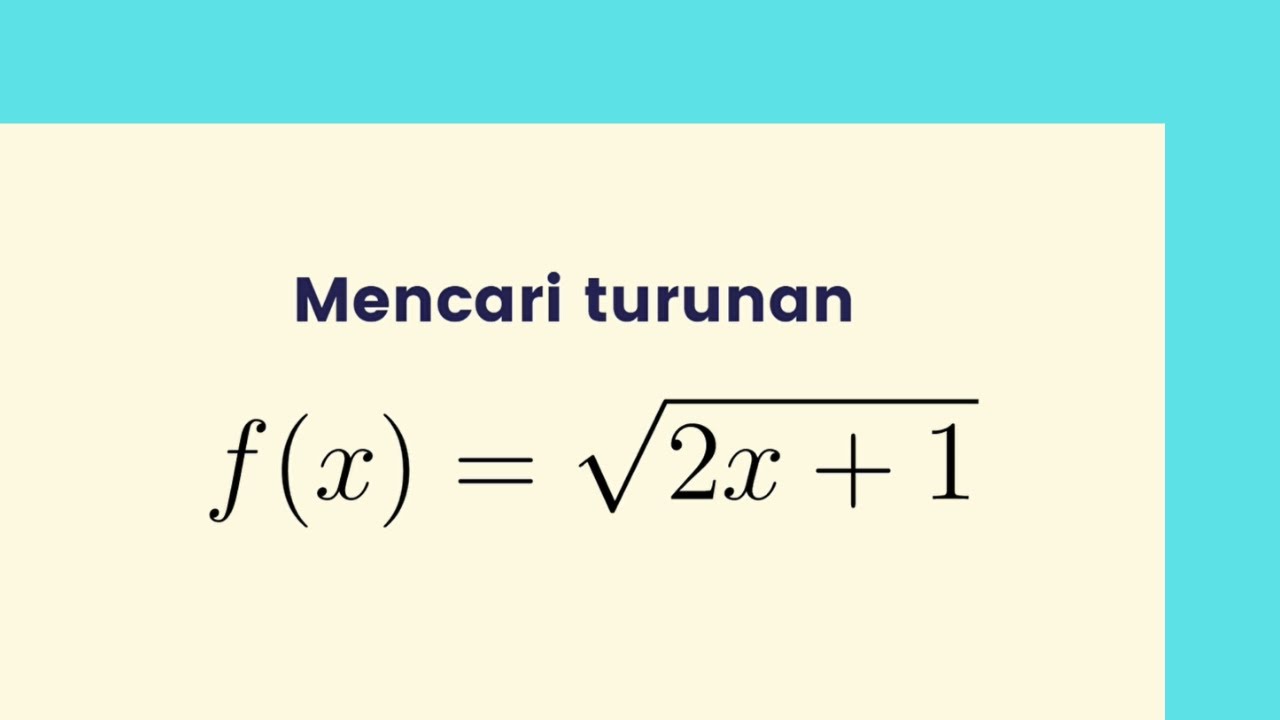 Mencari Turunan Akar 2x 1 YouTube