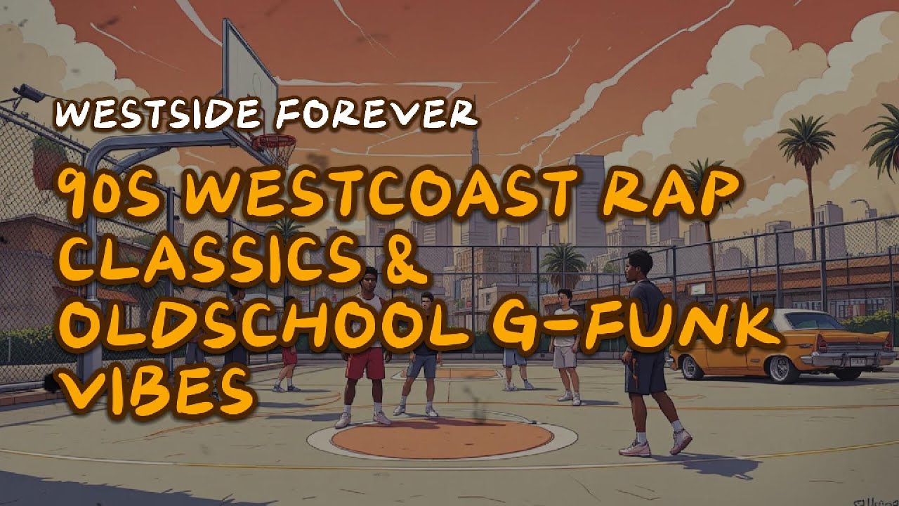 Westside Forever 💿 | 90s Westcoast Rap Classics & Oldschool G-Funk ...