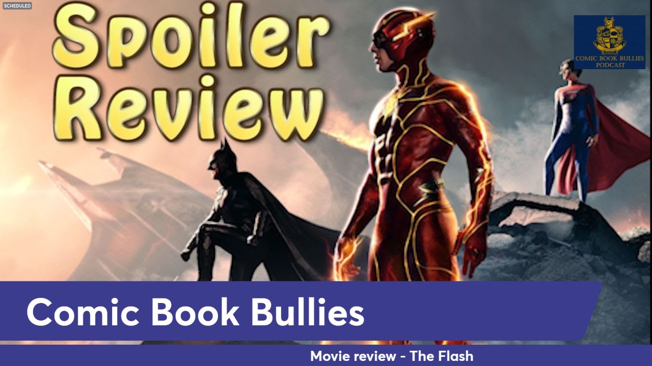 DC's Savior or Destroyer? The Flash SPOILER Review - CBB Podcast 304 ...