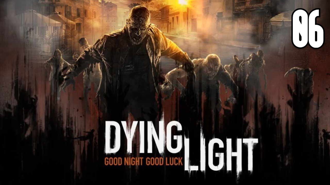Dying Light (PC) Gameplay Walkthrough | Ep. 6 - Destroying The Nest (No ...