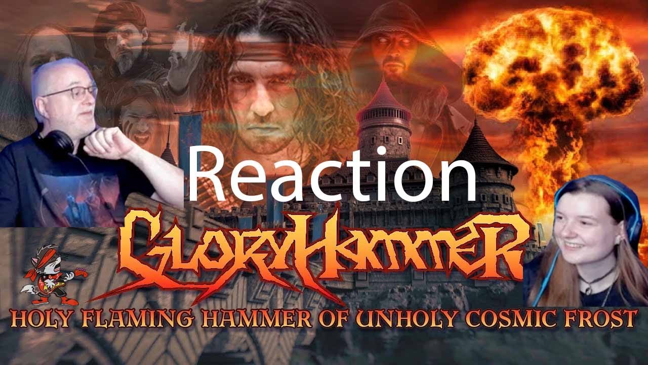GLORYHAMMER - 𝐇𝐨𝐥𝐲 𝐅𝐥𝐚𝐦𝐢𝐧𝐠 𝐇𝐚𝐦𝐦𝐞𝐫 𝐎𝐟 𝐔𝐧𝐡𝐨𝐥𝐲 𝐂𝐨𝐬𝐦𝐢𝐜 𝐅𝐫𝐨𝐬𝐭 (Dad&DaughterFirstReaction) - YouTube