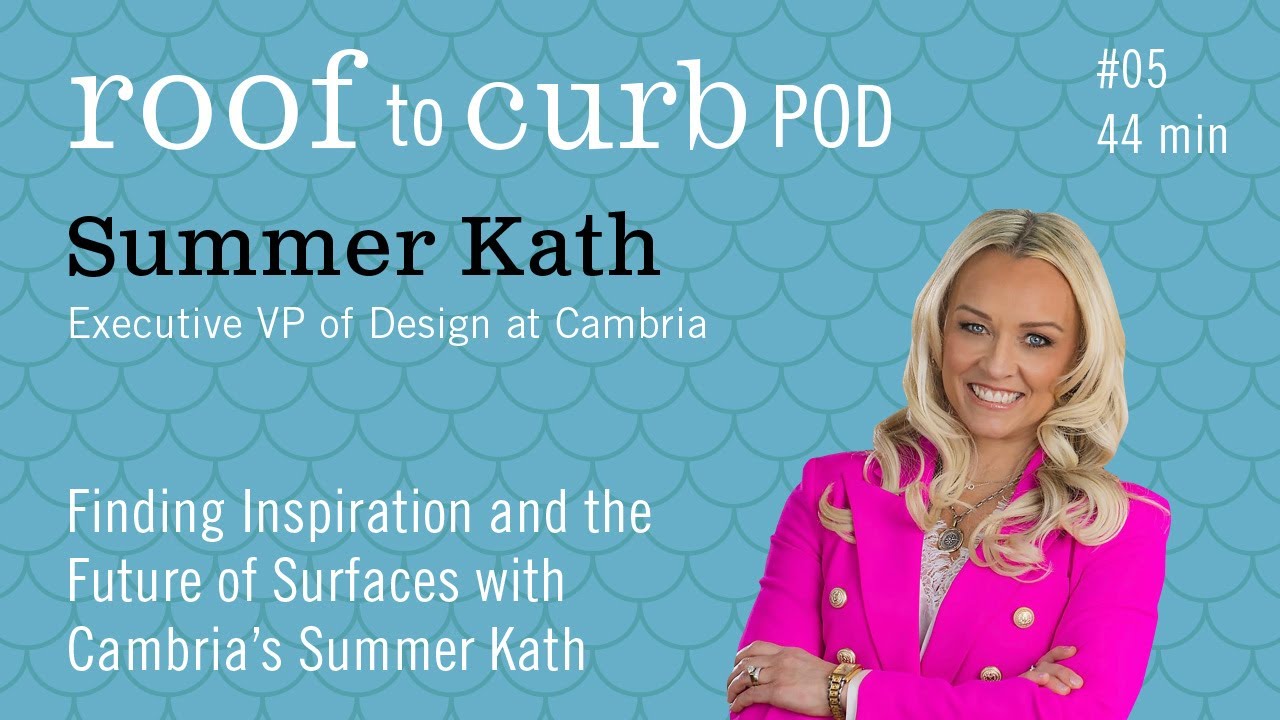 Episode 5 | Finding Inspiration and the Future of Surfaces with Cambria ...