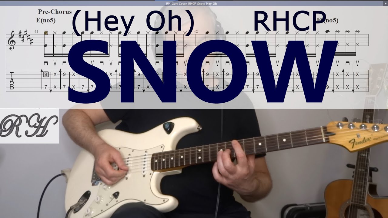 Snow (Hey Oh) – Red Hot Chili Peppers - Guitar Cover [Tabs & Lesson ...