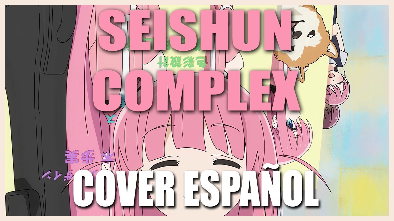 【Haku Solo】BOCCHI THE ROCK OPENING - SEISHUN COMPLEX (COVER EN ESPAÑOL ...