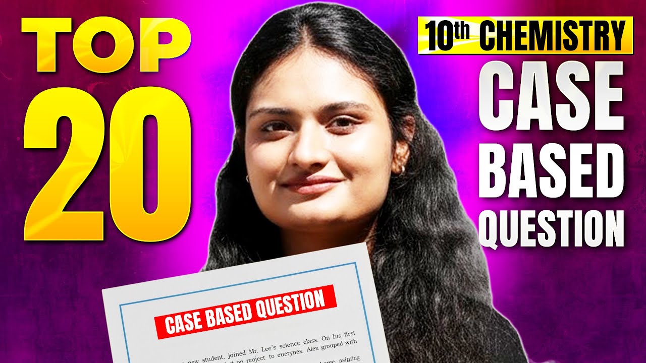 TOP 20 CASE-BASED Questions 😱🔥 | Class 10 Science (Chemistry) | Class ...