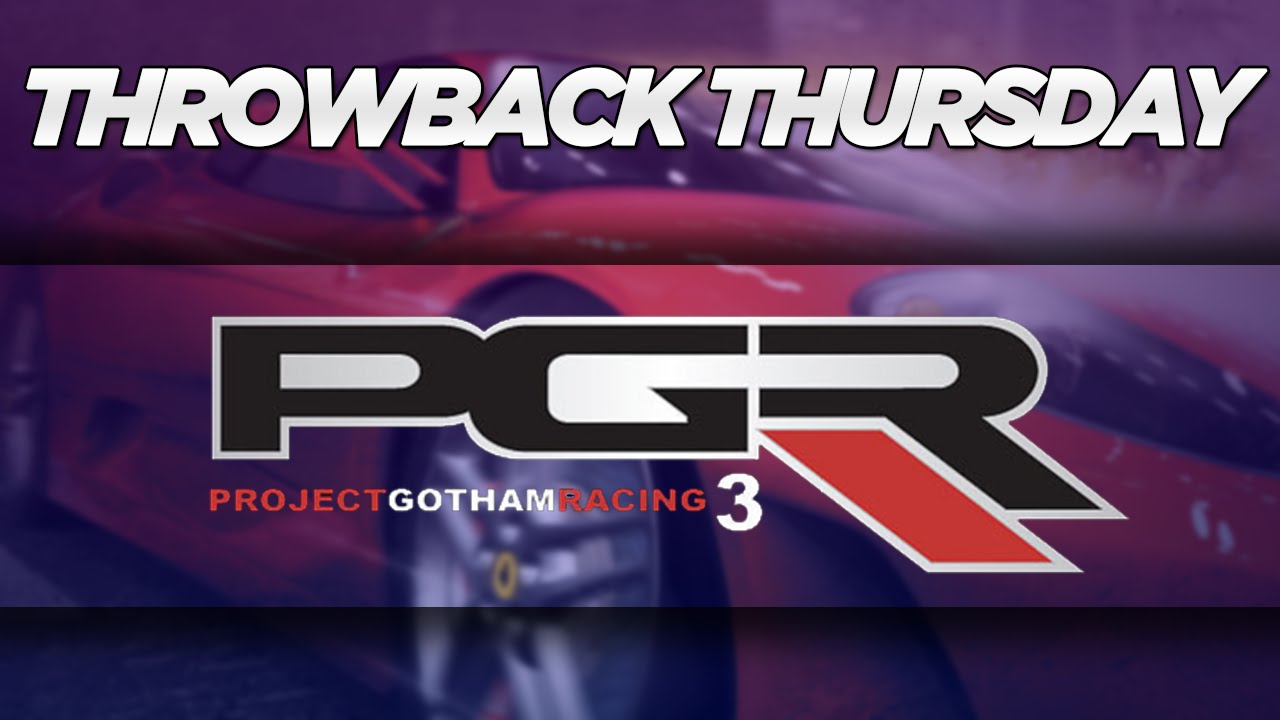 Throwback Thursday - Project Gotham Racing 3 (PGR3) - YouTube
