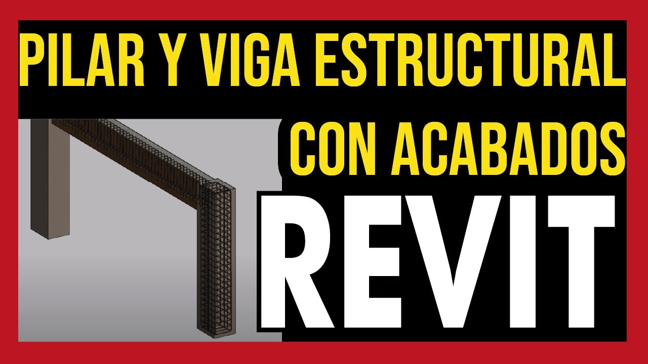 Modelado de Pilar y Viga Estructural 🏩 con Acabados *REVIT 2017* - YouTube