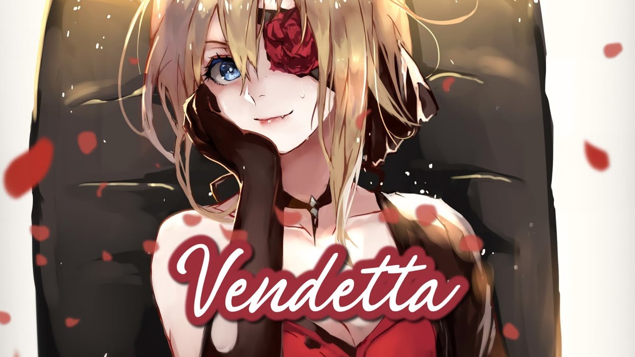 Nightcore Vendetta Lyrics Youtube