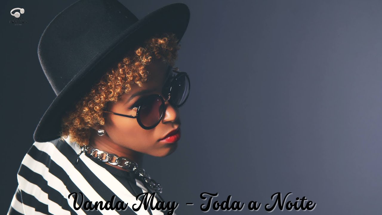 Vanda May - Toda A Noite - YouTube