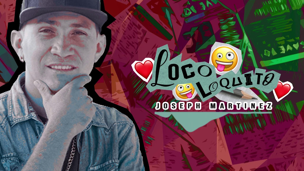 Loco Loquito - Joseph Martinez (Audio) (Vol. 11 Geovanoty) - YouTube