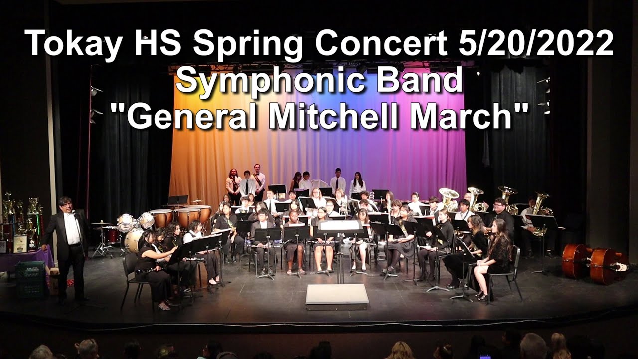 "General MItchell March" - Tokay HS Symphonic Band, Spring Concert 5/20 ...