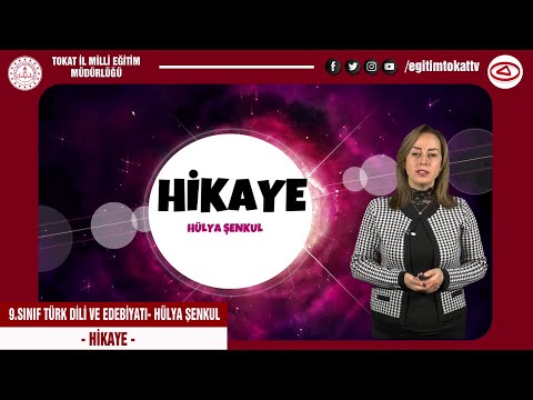 HİKAYE - 9.SINIF TÜRK DİLİ VE EDEBİYATI - EĞİTİM TOKAT TV
