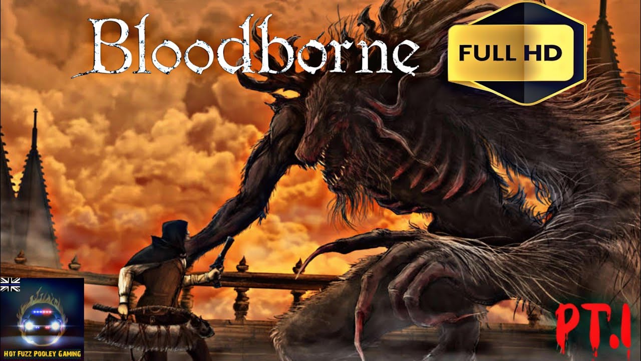 Bloodborne (Full HD): The Complete Playthrough Pt.1 - Central Yharnam ...
