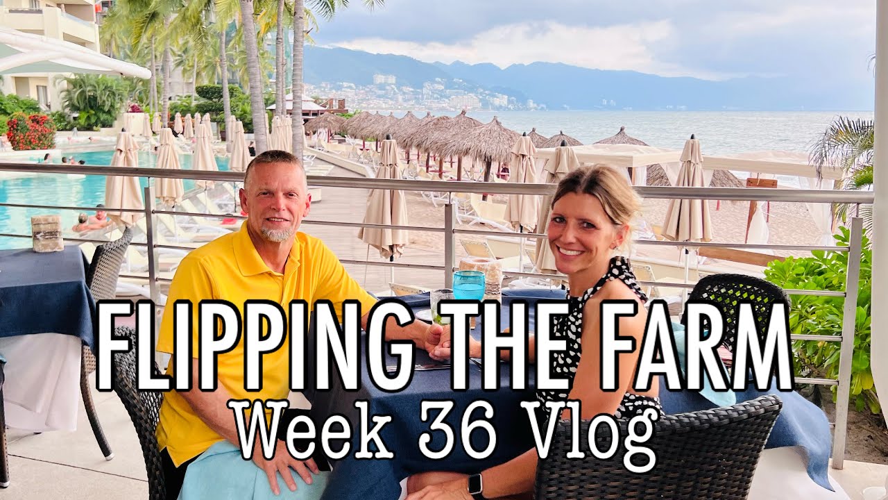 FLIPPING the FARM Week 36 Vlog - YouTube