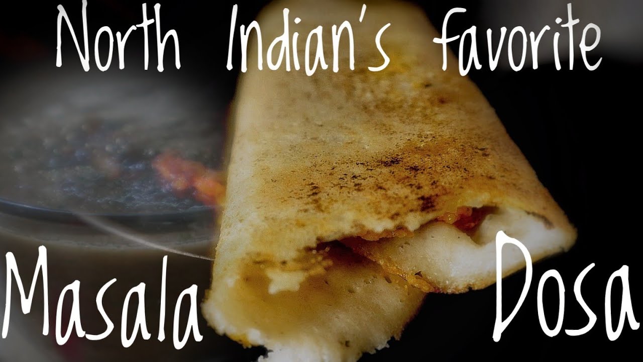 Recipe of North Indian's favorite thin and crispy Masala Dosa | Boy In ...