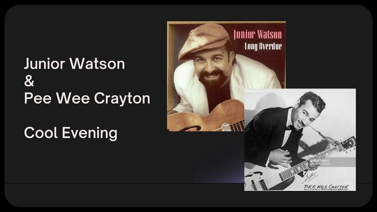 Junior Watson - Pee Wee Crayton // Cool Evening // Note for Note - YouTube