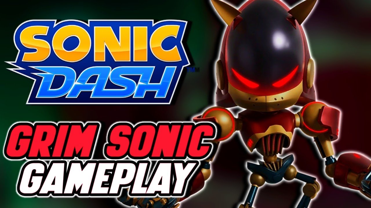 GRIM SONIC GAMEPLAY SHOWCASE - Sonic Dash - YouTube