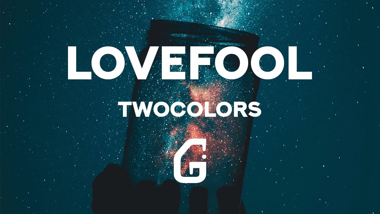 Lovefool - twocolors (Lyrics) - YouTube