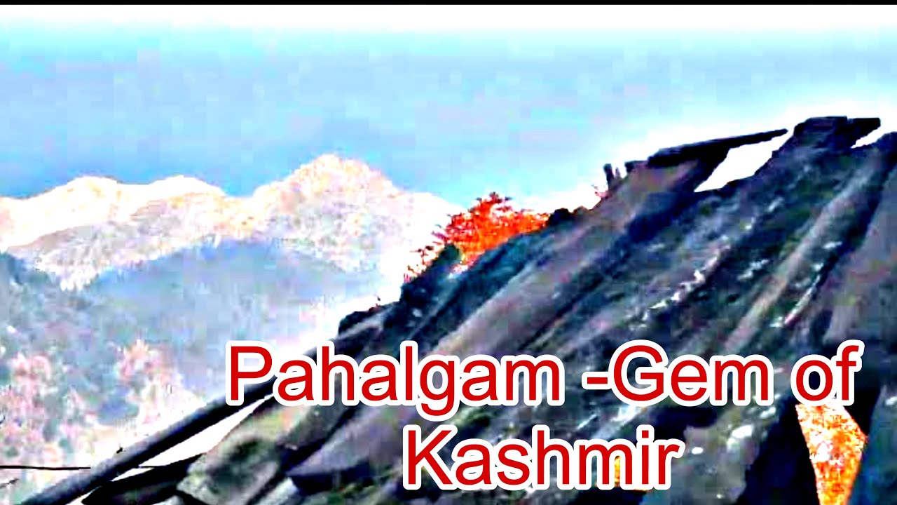 Pahalgam -Gem of Kashmir | Betaab Valley | Chandanwadi | Aru valley ...