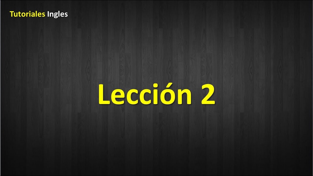Aprenda Ingles escuchando leccion 2 - YouTube